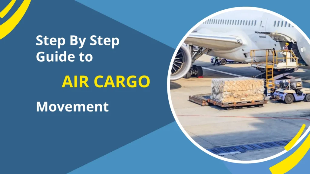 Top 7 [Seven] Essential Steps Of Air Cargo Movement - Blog